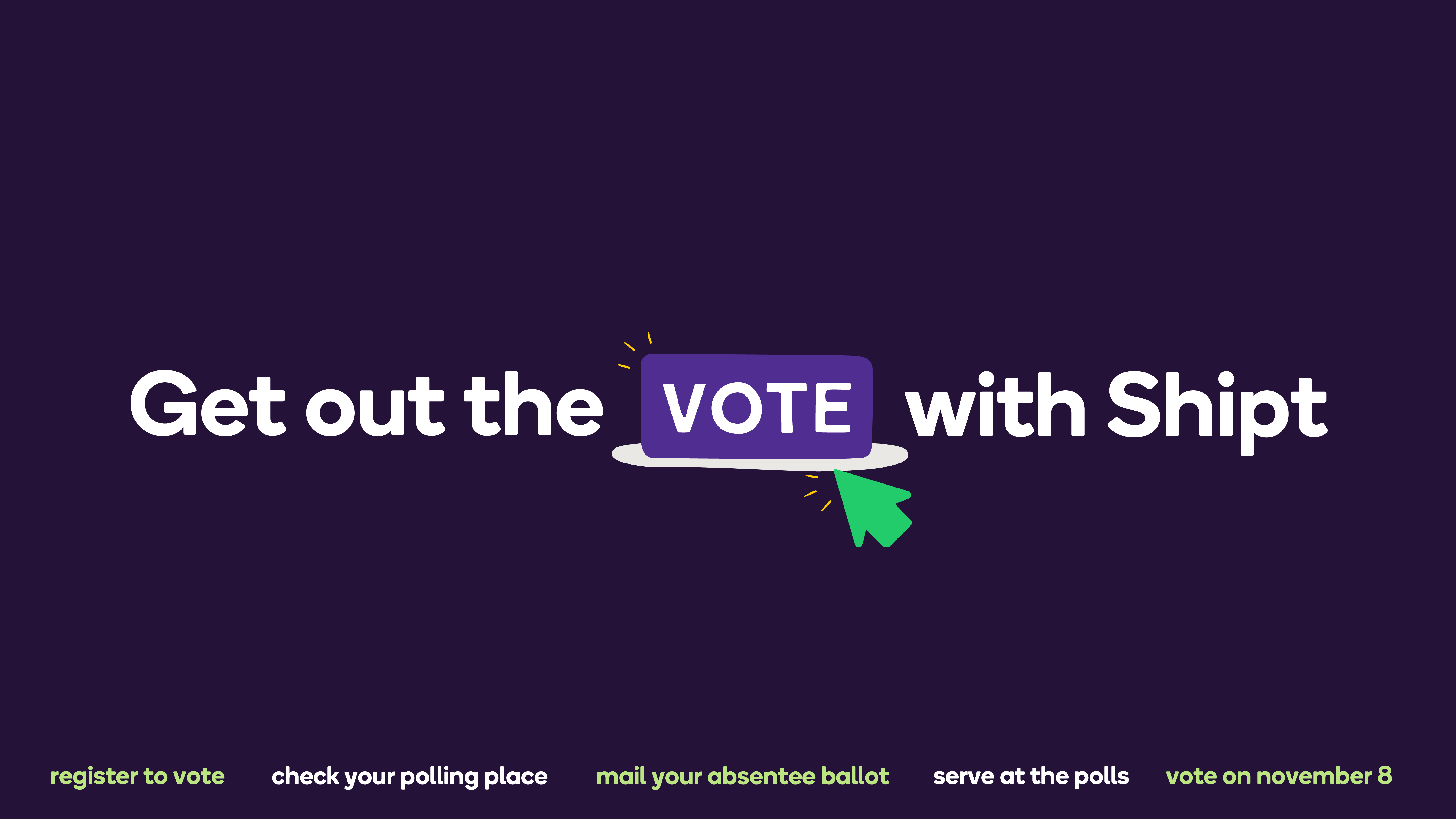 Shipt - Shipt Gets Out the Vote